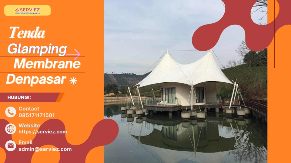 Jasa Pembuatan Tenda Glamping Membrane Denpasar
