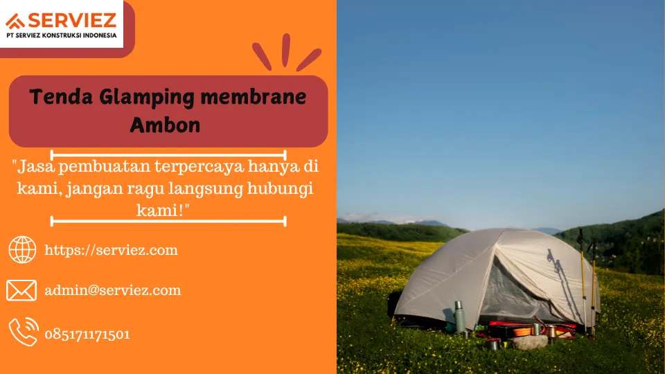 Jasa pembuatan Tenda Glamping membrane Ambon - Serviez