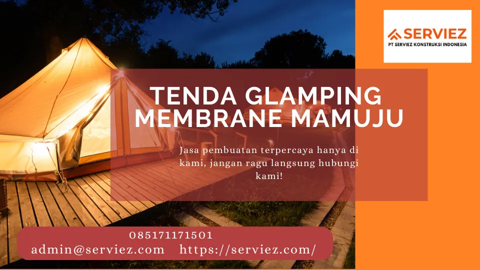 Jasa Pembuatan Tenda Glamping Membrane Mamuju solusi efektif - Serviez