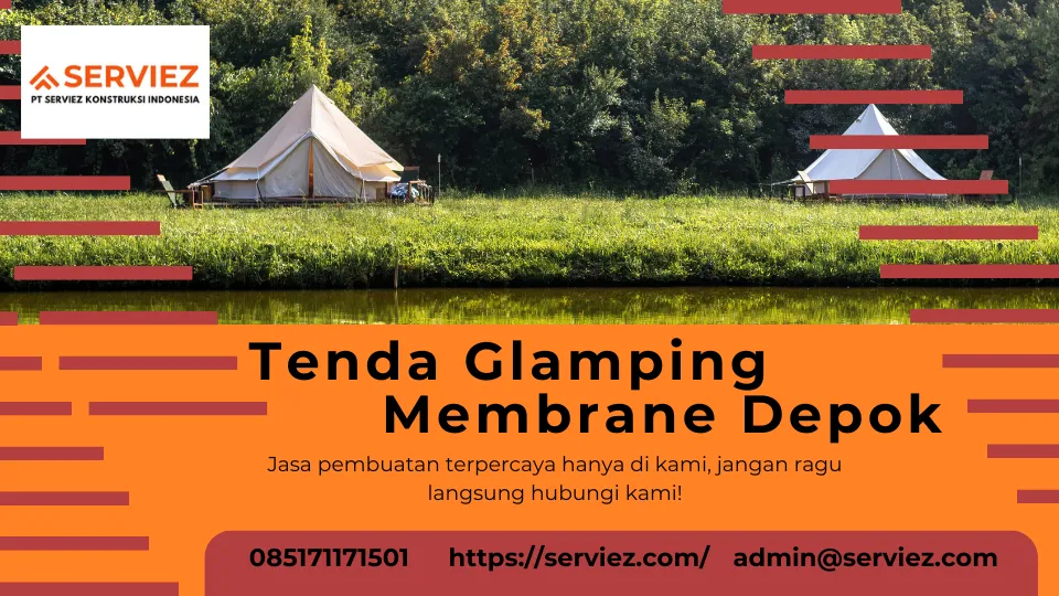 Jasa pembuatan tenda glamping membrane Depok terjangkau - Serviez